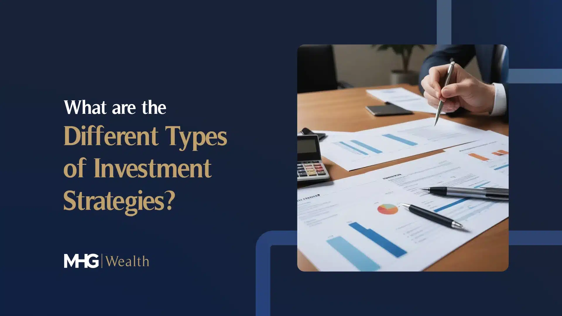 Types of Investment Strategies | MHG Wealth